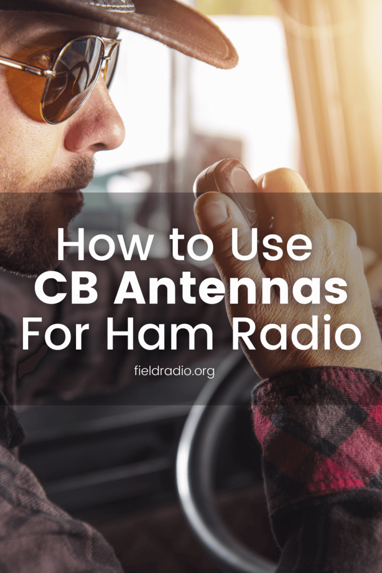 How to use a CB antenna for Ham Radio Communication – Field Radio