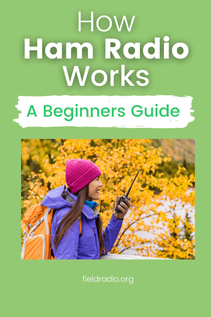 How Does Ham Radio Work? (Complete Beginners Guide!) – Field Radio